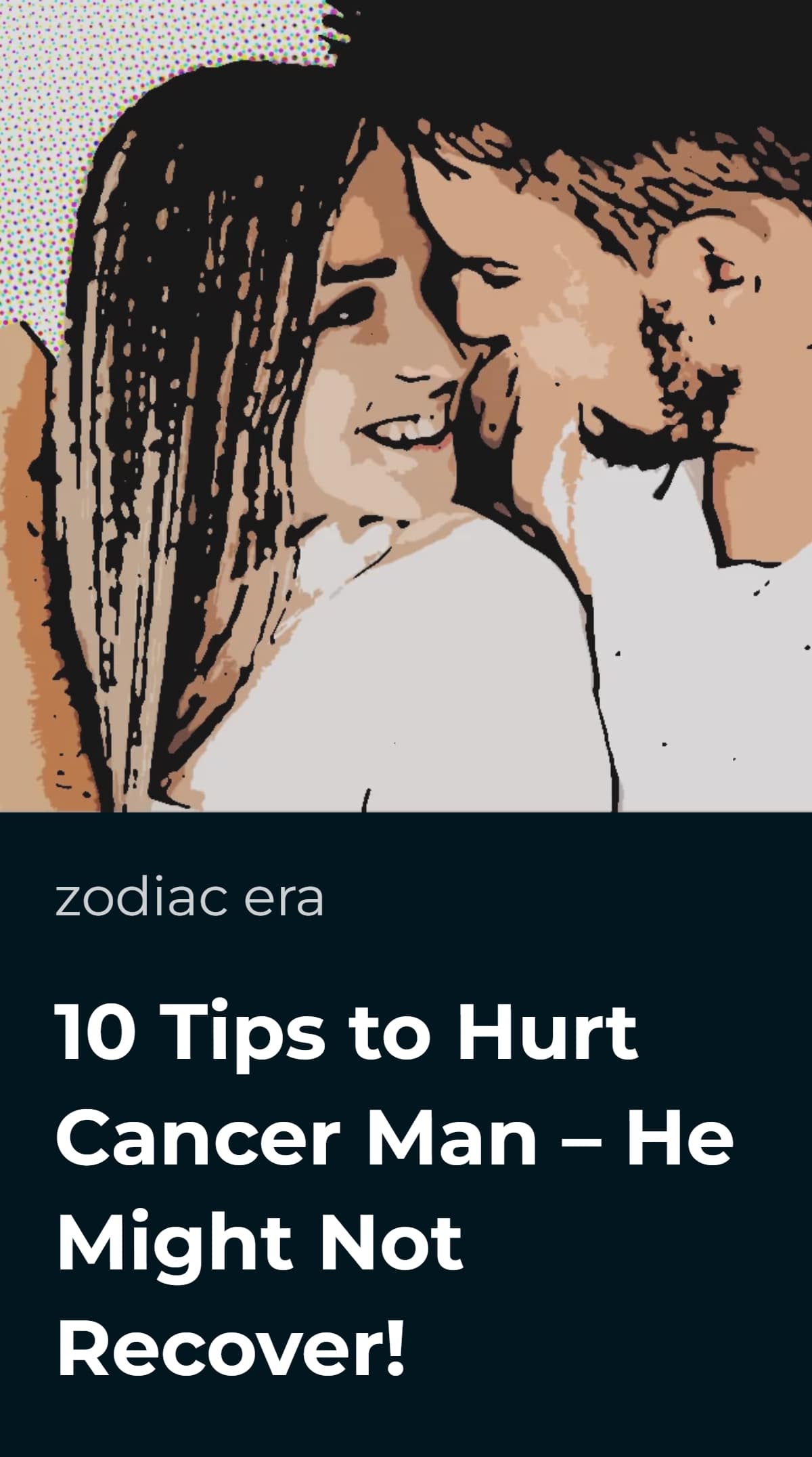 10 Tips to Hurt Cancer Man – He Might Not Recover! • Zodiac Era